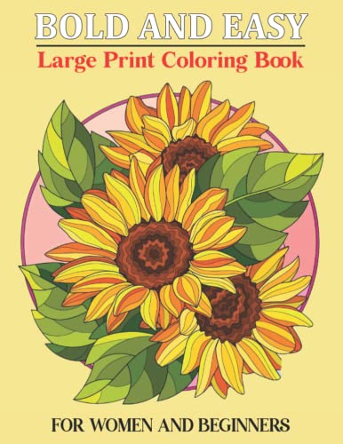 Bold and Easy Large Print Coloring Book for women and beginners: A ...