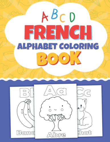 French Alphabet Coloring Book: Color & Learn French Alphabet and Words ...