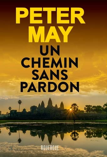 Un chemin sans pardon by Peter May | Goodreads
