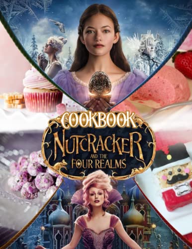 Nutcracker Cookbook: Special The Home Cook 20 Recipes To Know And An Adorable Exploring Four ...