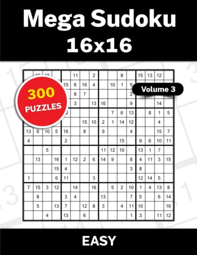 Mega Sudoku 16x16 Volume 3: 300 Easy Puzzles by Michael Von Grol ...