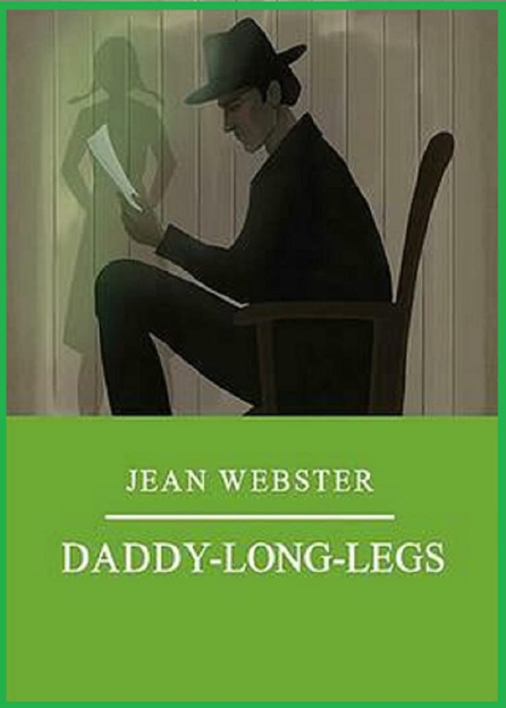 Daddy-Long-Legs Annotated by Jean Webster | Goodreads