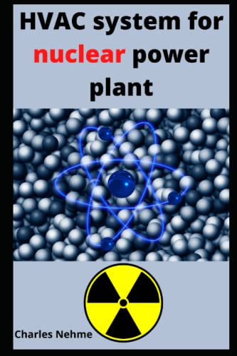 HVAC system for nuclear power plant by Charles Nehme | Goodreads