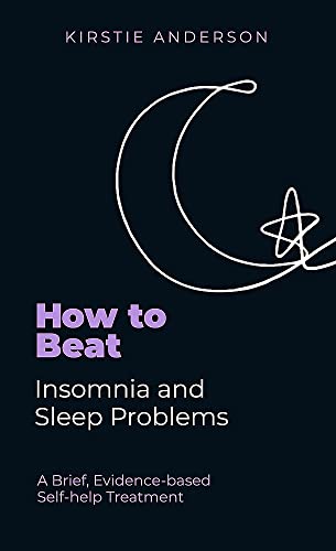 How To Beat Insomnia and Sleep Problems: A Brief, Evidence-based Self ...