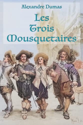 Les Trois Mousquetaires (French Edition) by Alexandre Dumas | Goodreads