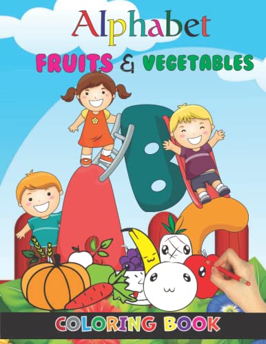 Alphabet Fruits & Vegetables Coloring Book: ABC Alphabet Coloring Book ...