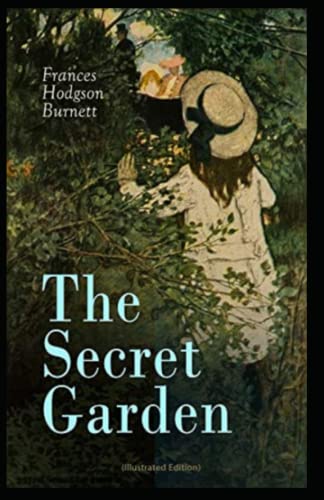 The Secret Garden Illustrated by Frances Hodgson Burnett | Goodreads