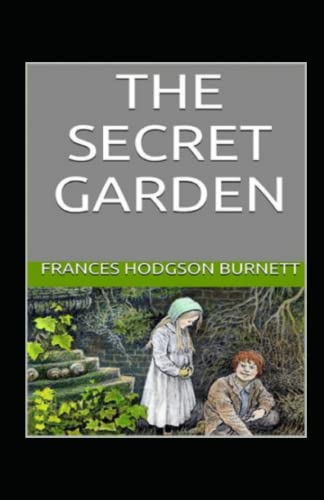 The Secret Garden Illustrated By Frances Hodgson Burnett Goodreads