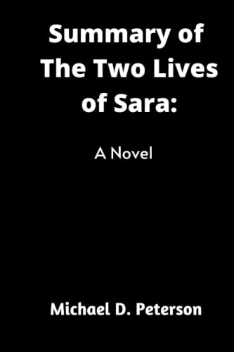 Summary of the Two Lives of Sara: A Novel By Catherine Adel West by ...