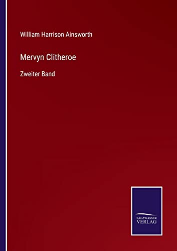 Mervyn Clitheroe: Zweiter Band by William Harrison Ainsworth | Goodreads
