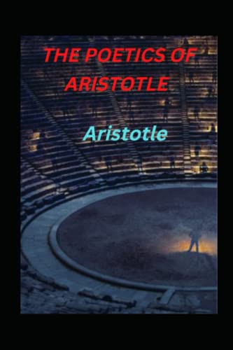 THE POETICS OF ARISTOTLE (Annotated) by Aristotle | Goodreads