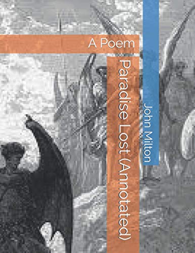 Paradise Lost (Annotated): A Poem by John Milton | Goodreads