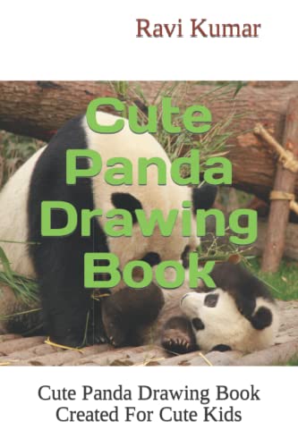 Cute Panda Drawing Book: Cute Panda Drawing Book Created For Cute Kids ...