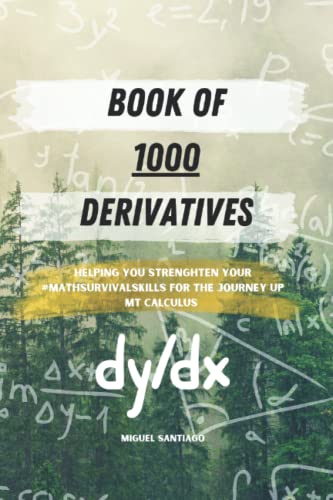Book of 1000 Derivatives (Calculus Series) by Miguel Santiago | Goodreads
