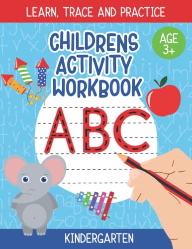 ABC Childrens Activity Workbook Kindergarten Age 3+ Learn, Trace and ...