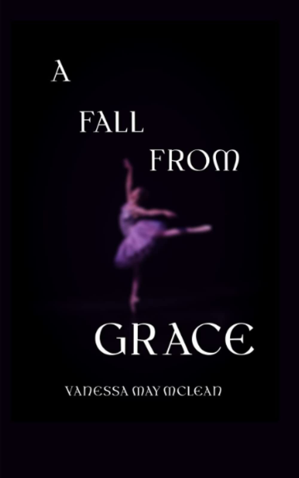A Fall from Grace by Vanessa May McLean | Goodreads