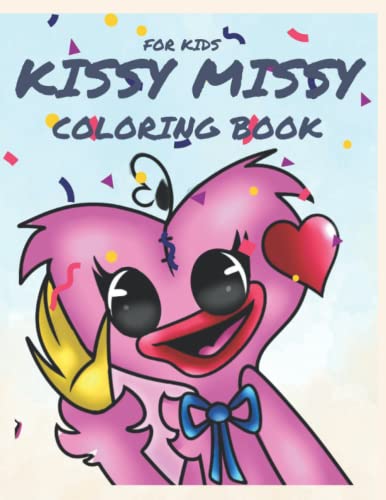 Kissy Missy coloring book: 30+ Kissy Missy Illustrations for Kids and ...