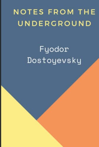 Notes from the Underground by Fyodor Dostoevsky | Goodreads