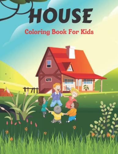 House Coloring Book For Kids: Beautiful House Coloring book with big ...