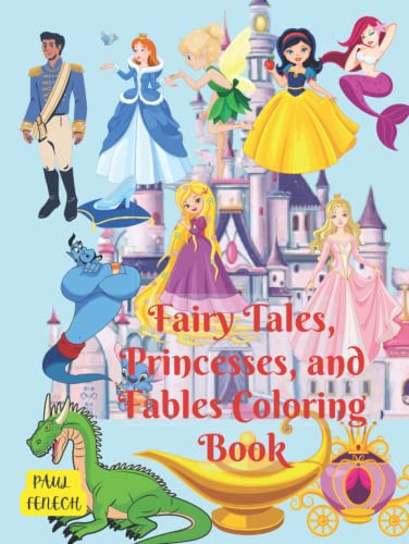 Fairy Tales, Princesses, and Fables Coloring Book: Enchanting Beautiful ...