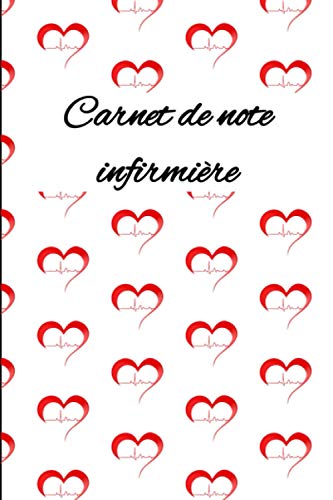Carnet de note infirmière: Livre pour infirmière, Carnet de note lignés pour les infirmière ...