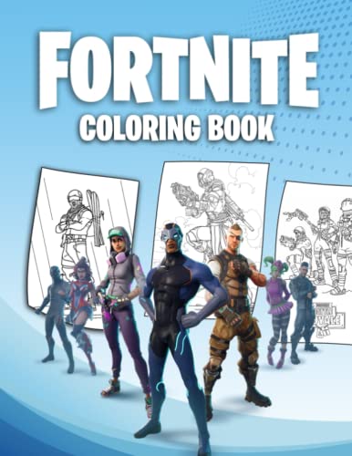 FORT-NITE Coloring Book: OVER 100 Beautiful Coloring Pages For All Fans ...