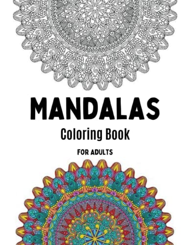 Mandalas Coloring Book for Adults: +50 Amazing Patterns; for Relaxation ...
