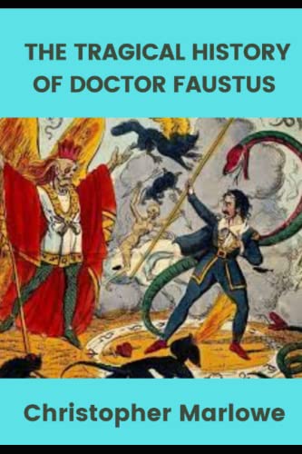 THE TRAGICAL HISTORY OF DOCTOR FAUSTUS by Christopher Marlowe | Goodreads
