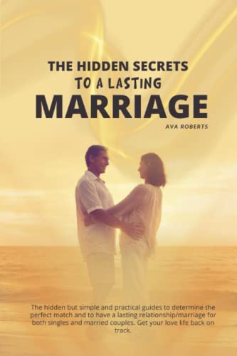 Hidden Secrets To A Lasting Relationship/Marriage: Hidden but simple ...