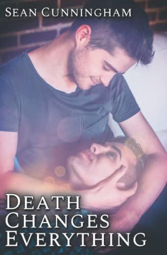 Death Changes Everything by Sean Cunningham | Goodreads