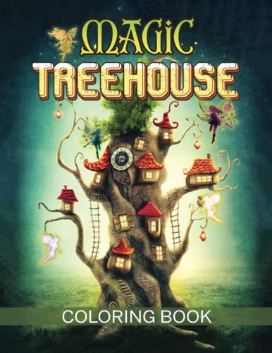 Magic TreeHouse Coloring Book: Include 30 Beautiful Coloring Pages With ...