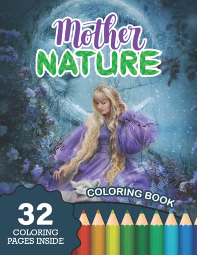 Mother Nature 32 Coloring Pages Inside: Amazing Collection Of Painting ...