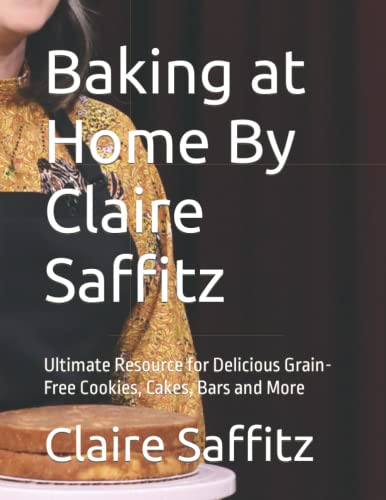 Baking at Home By Claire Saffitz: Ultimate Resource for Delicious Grain ...