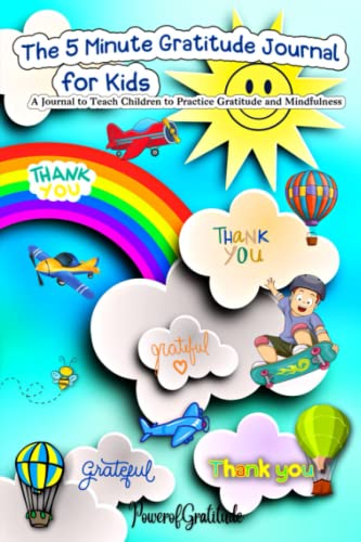 The 5 Minute Gratitude Journal for Kids: A Journal to Teach Children to ...