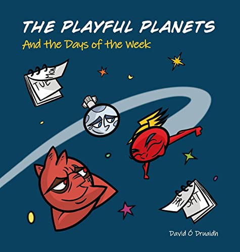 THE PLAYFUL PLANETS And the Days of The Week by David O'Druaidh | Goodreads