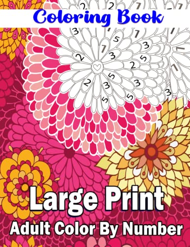 large print adult color by number coloring book: Color by Number ...