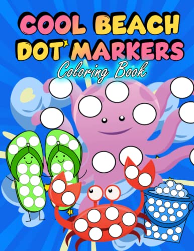 Cool Beach Dot Markers Coloring Book: Happy Dot Art Coloring Pages With ...
