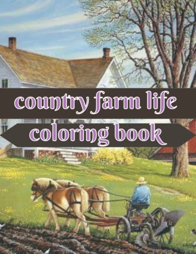 country farm life coloring book: An Adult Coloring Book Featuring ...