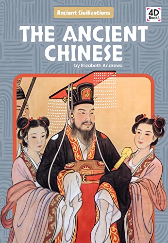 The Ancient Chinese (Ancient Civilizations) by Elizabeth Andrews ...