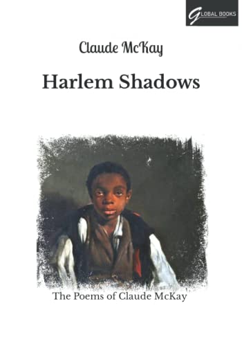Harlem Shadows: The Poems of Claude McKay - Large Print by Claude McKay ...