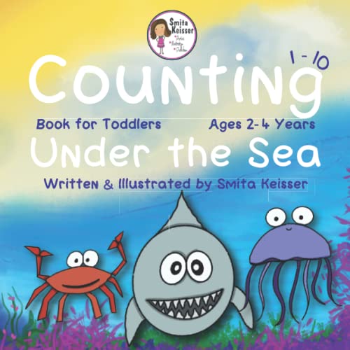 Counting Under the Sea (Counting 1-10) by Smita Keisser | Goodreads