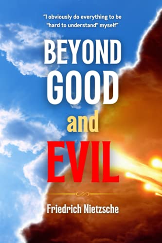 Beyond Good and Evil (Annotated): This very special edition includes ...