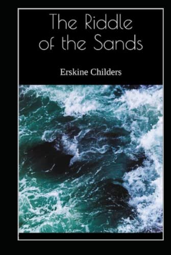 The Riddle of the Sands Illustrated by Erskine Childers | Goodreads