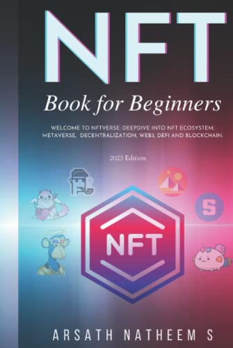 NFT BOOK FOR BEGINNERS: Welcome to NFTverse: Deepdive into NFT Ecosystem, Metaverse ...
