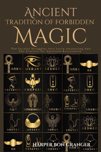 Ancient Tradition of Forbidden Magic: Turn Painful Struggles into Lucid ...