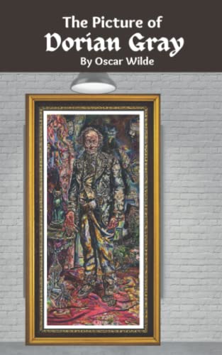 The Picture of Dorian Gray: The 1891 Classic Gothic Novel and ...