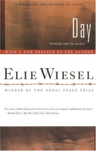 Day: A Novel by Elie Wiesel | Goodreads