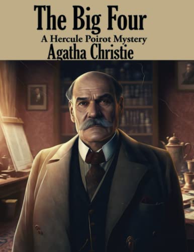 The Big Four: Complete and Unabridged by Agatha Christie | Goodreads