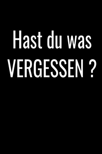 Hast du was VERGESSEN ?: Passwort Notizbuch mit Register zum Verwalten ...