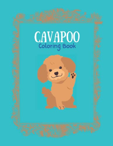 Cavapoo Coloring book: Cavapoo Coloring book cute cavapoos to color by ...